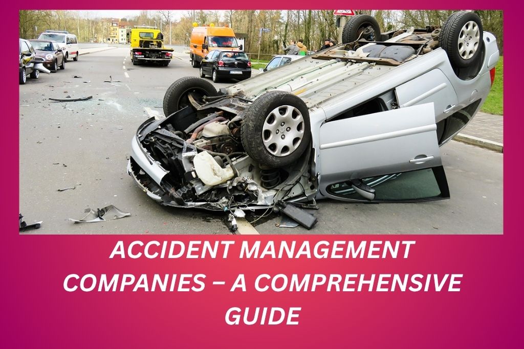 Accident Management Companies – A Comprehensive Guide - Rapid Claim ...